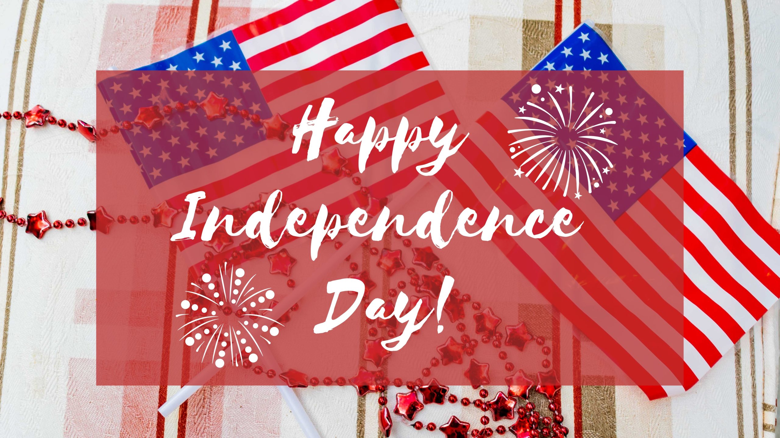 Happy Independence Day! - The Wildflower of Rigby