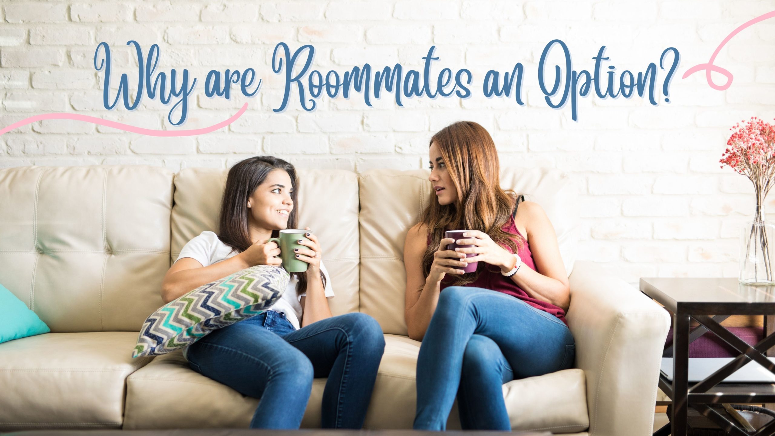 Why Are Roommates an Option? – The Wildflower of Rigby